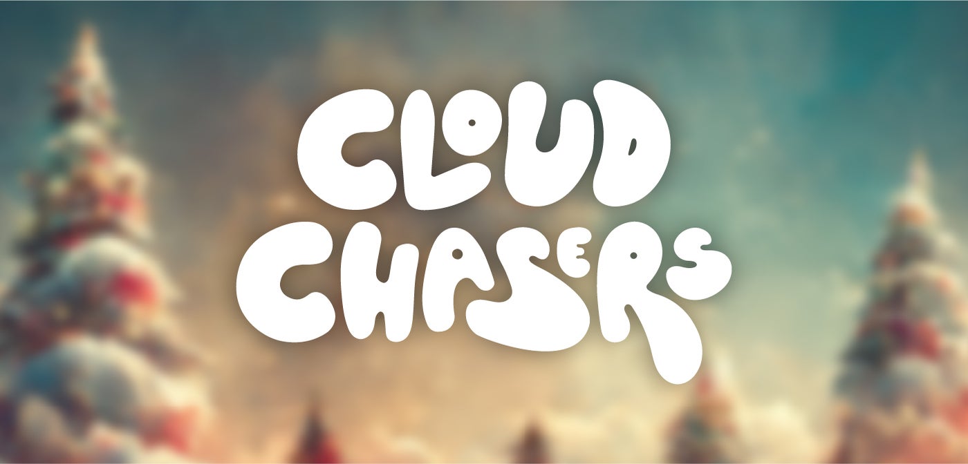 Cloud Chasers | Cosmic