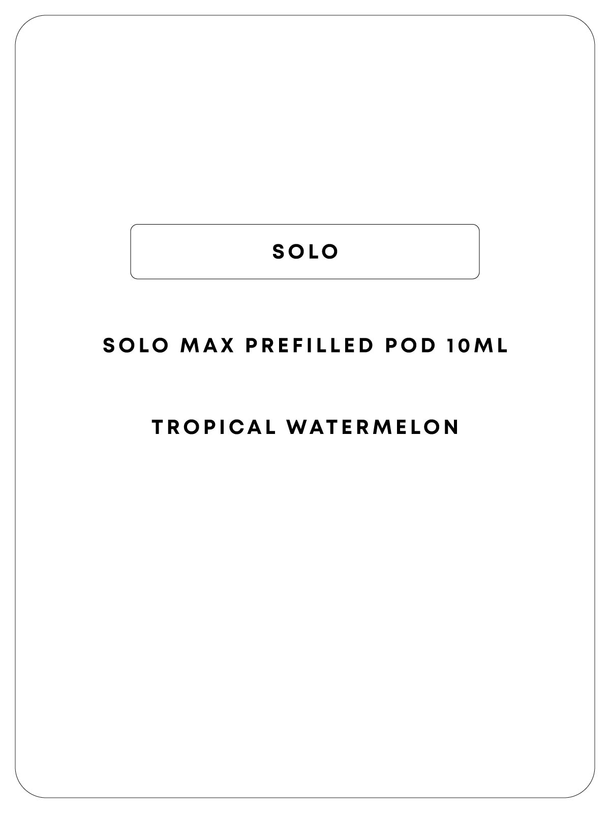 Solo Max Prefill 10ml Pod - Tropical Watermelon | Cosmic