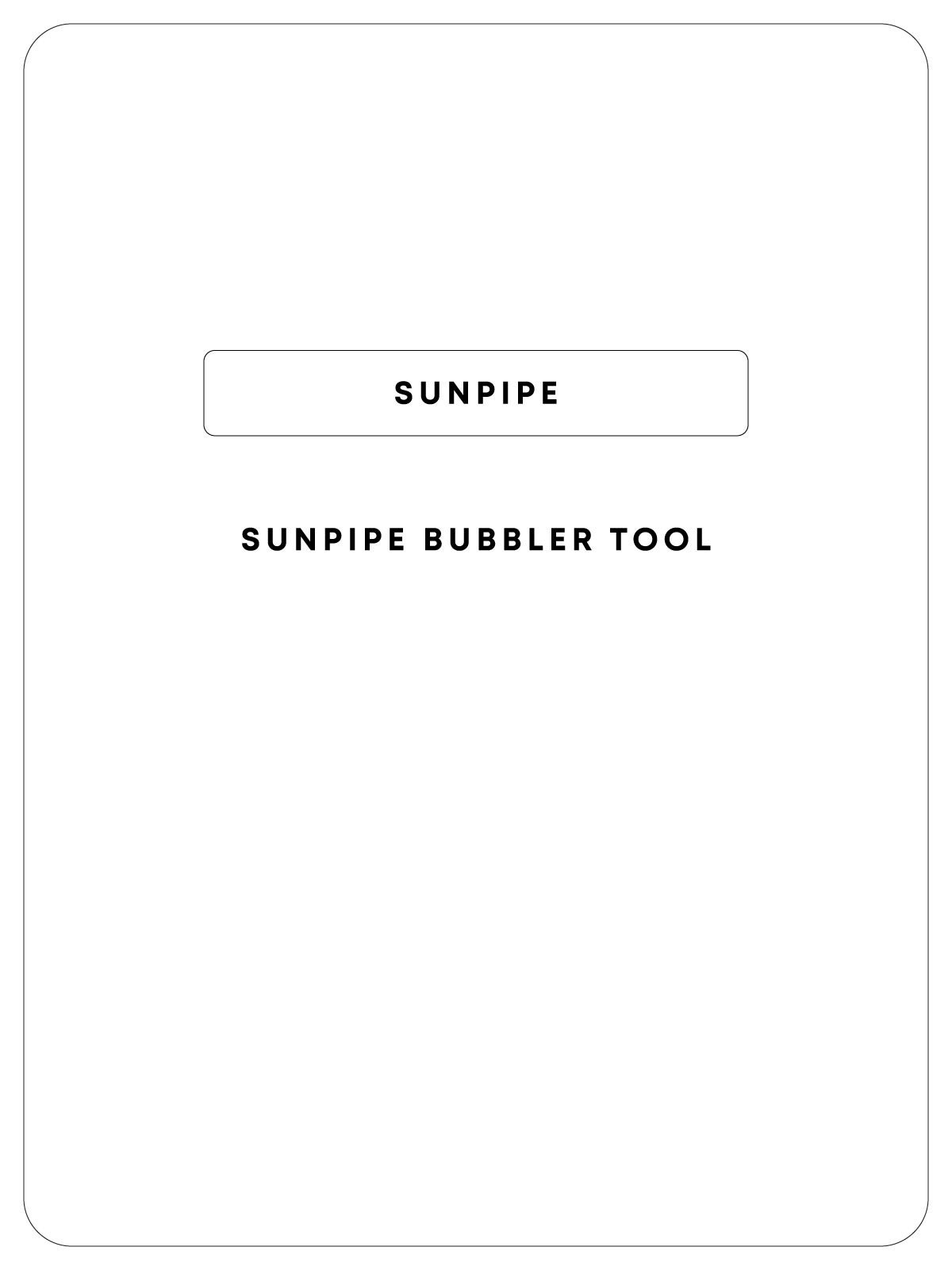 Sunpipe Bubbler Tool | Cosmic