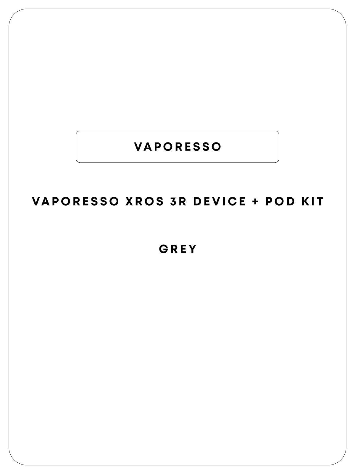 Vaporesso Xros 3r Kit - Grey | Cosmic